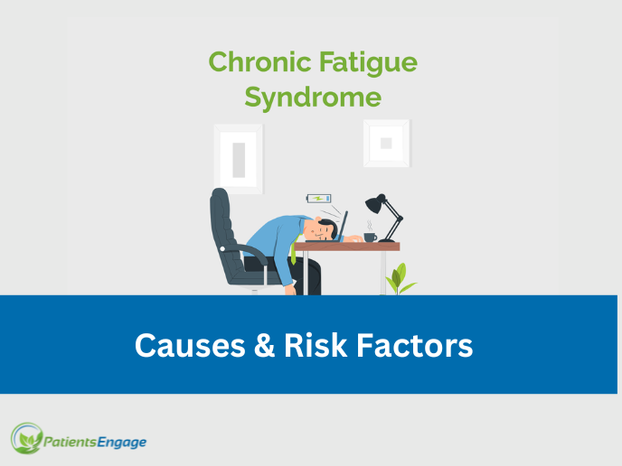 Chronic Fatigue Syndrome Causes | Chronic Fatigue Syndrome Risk Factors