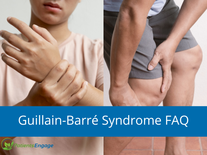 Guillain-Barre Syndrome GBS Is Curable | GBS FAQ | PatientsEngage