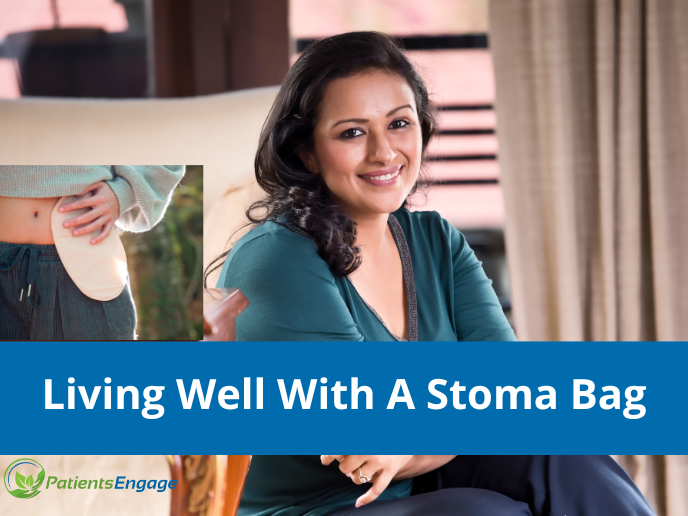 A Stoma Bag Should Not Stop You From Living Well | PatientsEngage