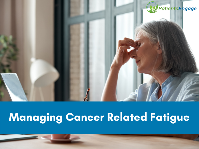 Managing Cancer Related Fatigue| How to handle Fatigue in Cancer ...